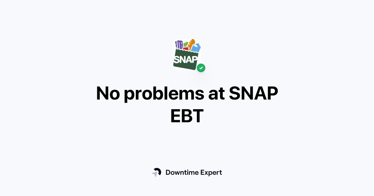 Is SNAP EBT down? Real-time outages and issues | Downtime Expert