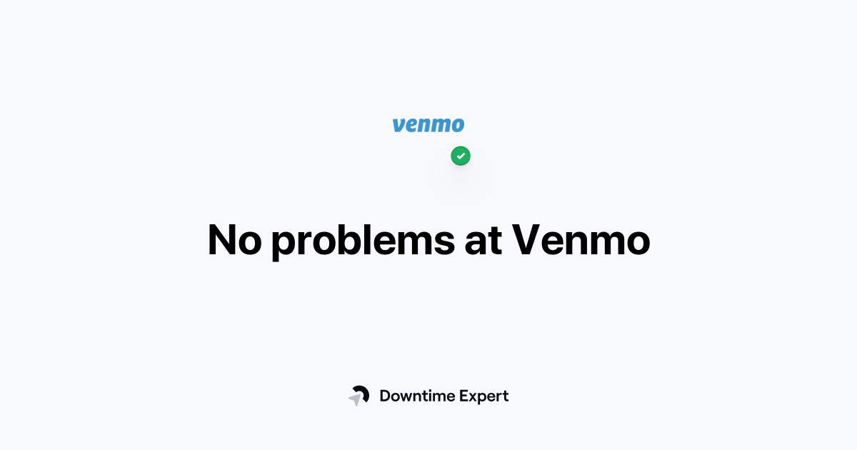 Is Venmo down? Real-time outages and issues | Downtime Expert