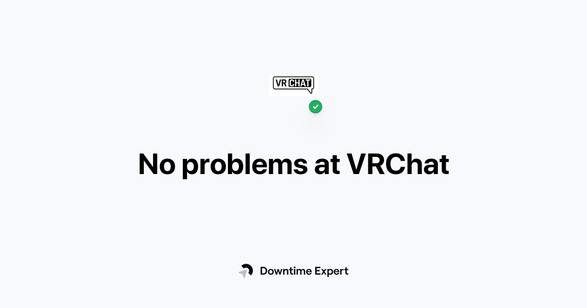 Is VRChat down? Real-time outages and issues | Downtime Expert